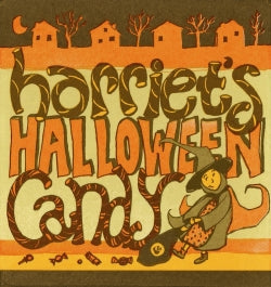 Harriet’s Halloween Candy – Plays for New Audiences