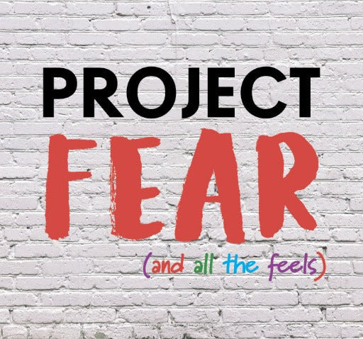 Project Fear (And All the Feels) – Plays for New Audiences